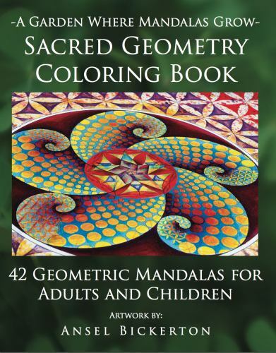 Garden Where Mandalas Grow Sacred Geometry Coloring Book : 42 Geometric ...