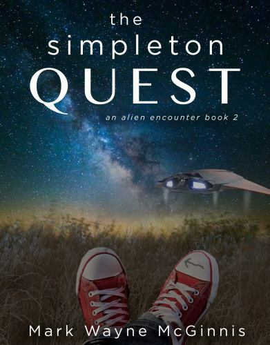 Simpleton Quest : An Alien Encounter Book 2 by Mark Wayne McGinnis ...