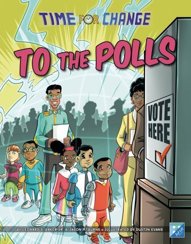 To the Polls by Jason M. Burns and Leonard S. Baker (2022, Library ...