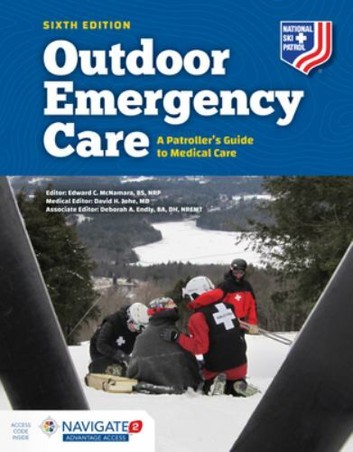 Outdoor Emergency Care : A Patroller's Guide to Medical Care by Edward ...