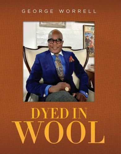 Dyed in WOOL by George Worrell (2021, Trade Paperback) for sale online ...