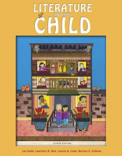 Literature and the Child by Lee Galda, Bernice E. Cullinan, Lawrence R ...
