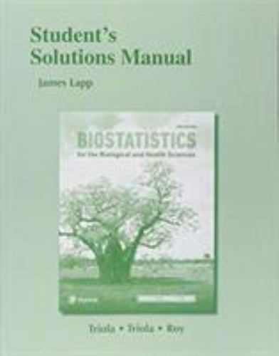Student Solutions Manual for Biostatistics for the Biological and ...