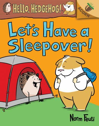 Let's Have a Sleepover!: an Acorn Book (Hello, Hedgehog! #2) (Library ...
