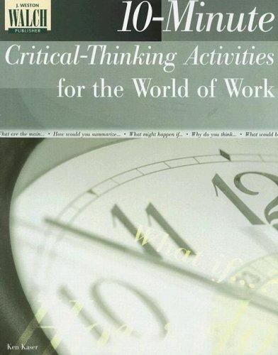 10-Minute Critical-Thinking Activities for the World of Work by Ken ...