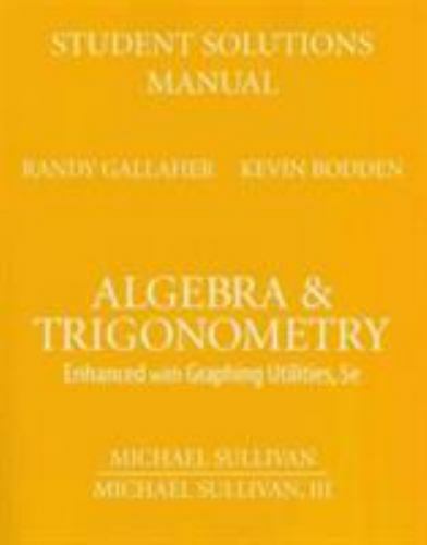 Algebra and Trigonometry : Enhanced with Graphing Utilities by Kevin ...
