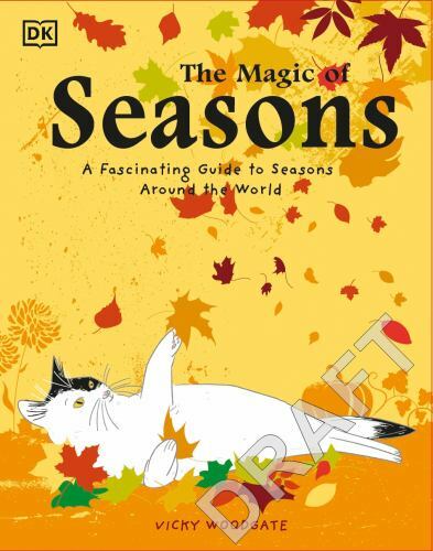 Magic of Seasons : A Fascinating Guide to Seasons Around the World by ...