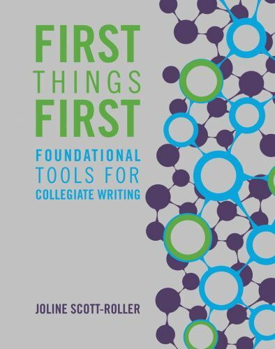 First Things First: Foundational Tools for Collegiate Writing by Joline ...