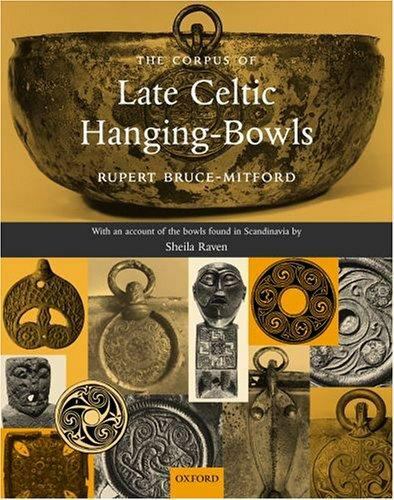 Corpus of Late Celtic Hanging-Bowls : With an Account of the Bowls ...