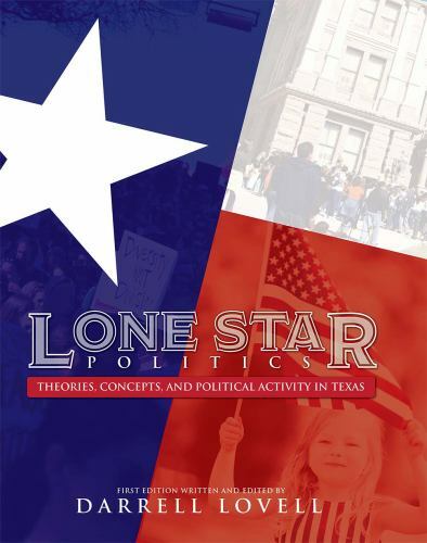 Lone Star Politics : Theories, Concepts, and Political Activity in ...