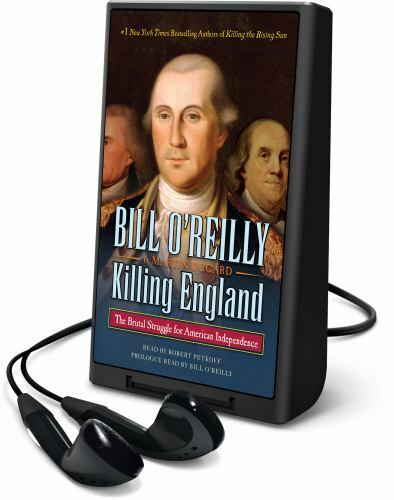 Killing England : The Brutal Struggle for American Independence by Bill ...