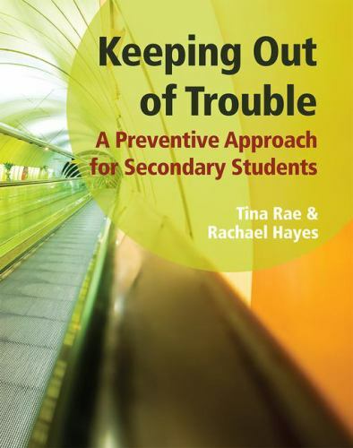 Keeping Out of Trouble : A Preventive Approach for Secondary Students ...