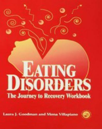 Eating Disorders: the Journey to Recovery Workbook by Laura J. Goodman ...