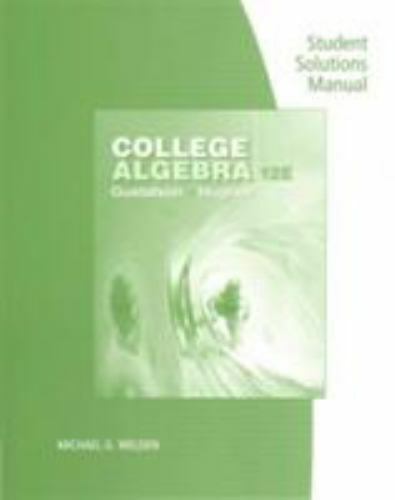 Student Solutions Manual for Gustafson/Hughes' College Algebra, 12th by ...