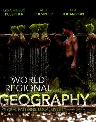 World Regional Geography : Global Patterns, Local Lives by Ola ...