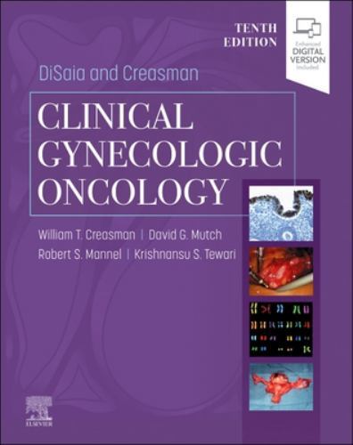 DiSaia and Creasman Clinical Gynecologic Oncology by Robert S. Mannel ...