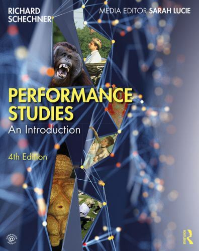 Performance Studies : An Introduction by Richard Schechner (2020 ...