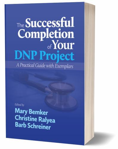 Successful Completion of Your DNP Project : A Practical Guide with ...