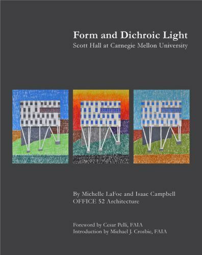 Form and Dichroic Light : Scott Hall at Carnegie Mellon University by ...