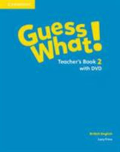 Guess What! Ser.: Guess What! Guess What! Level 2 Teacher's Book. Con ...