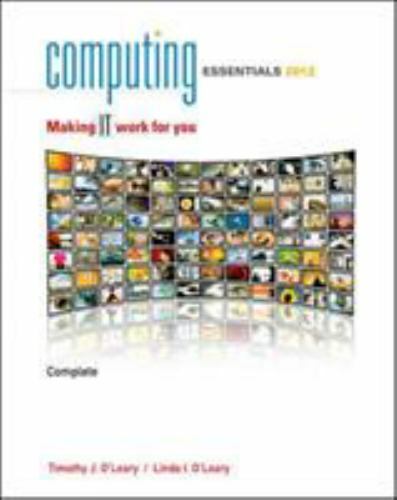 Computing Essentials 2012 : Complete Edition by O'Leary (2011, Trade ...