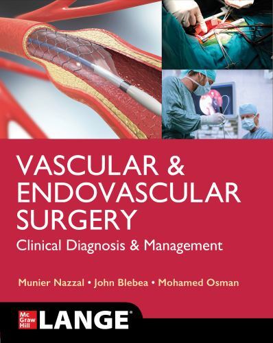 LANGE Vascular and Endovascular Surgery: Clinical Diagnosis and ...