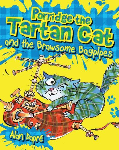 Porridge the Tartan Cat and the Brawsome Bagpipes by Alan Dapre (2017 ...