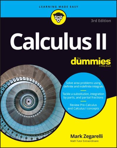 Calculus II for Dummies by Mark Zegarelli (2023, Trade Paperback) for ...