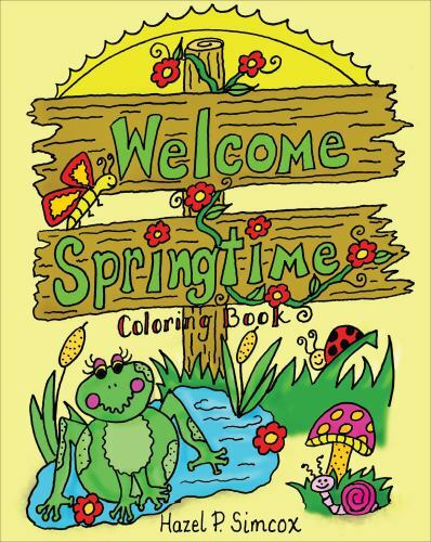 Welcome Springtime by Hazel P. Simcox (2014, Trade Paperback) for sale ...