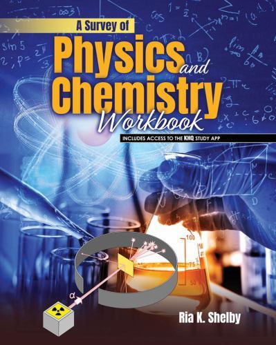 Survey of Physics and Chemistry Workbook by Ria K. Shelby (2021, Trade ...