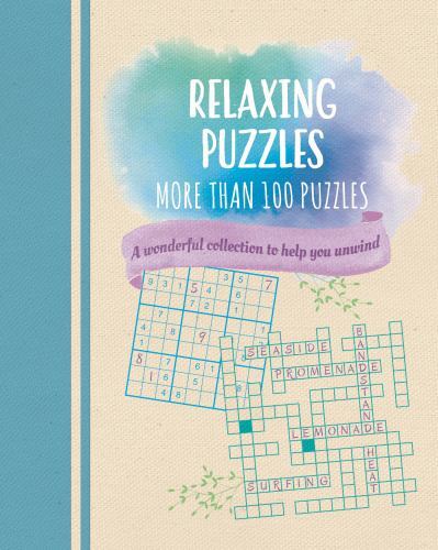 Relaxing Puzzles : A Wonderful Collection of More Than 100 Puzzles to ...