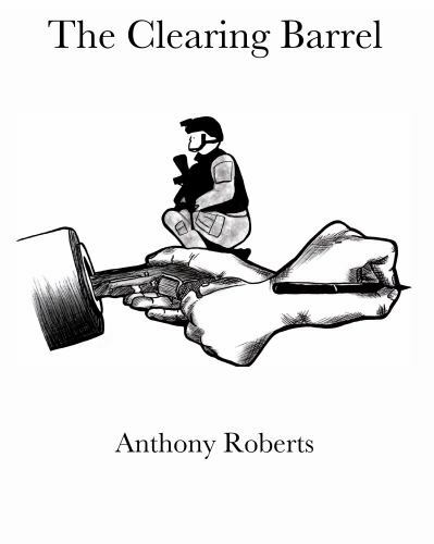 Clearing Barrel by Anthony Roberts (2021, Trade Paperback) for sale ...