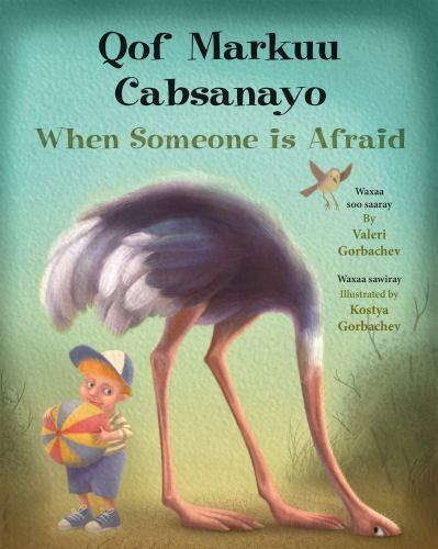 When Someone Is Afraid : Somali/English by Valeri Gorbachev (2020 ...