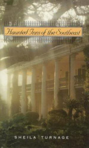 Haunted Inns of the Southeast by Sheila Turnage (2001, Trade Paperback ...