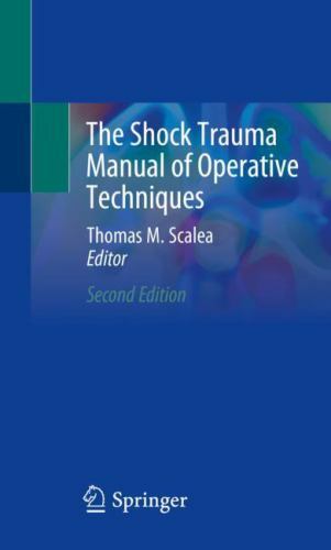 Shock Trauma Manual of Operative Techniques by Thomas Scalea (2020 ...