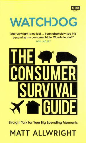 Watchdog : The Consumer Survival Guide by Matt Allwright (2020 ...