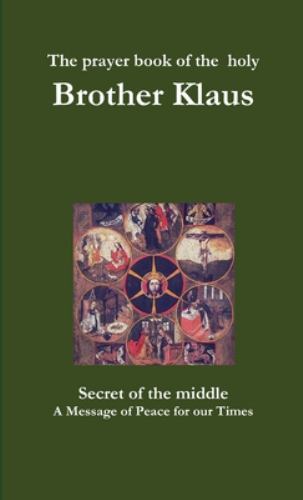 Prayer Book of the Holy Brother Klaus by Sufi Path of Love (2018, Trade ...