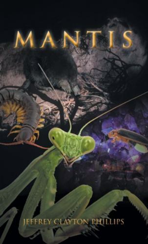 Mantis by Jeffrey Clayton Phillips (2021, Trade Paperback) for sale ...