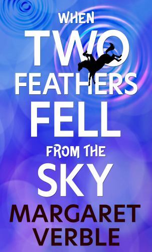 When Two Feathers Fell from the Sky by Margaret Verble (2022, Library ...