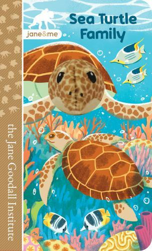 Jane and Me Sea Turtle Family (the Jane Goodall Institute) by Jaye ...