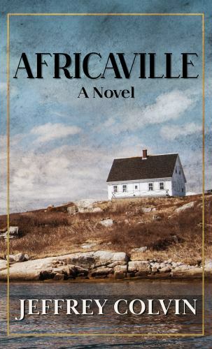 Africaville : A Novel by Jeffrey Colvin (2020, Library Binding) for ...