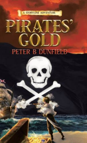 Pirates' Gold : A Storyline Adventure by Peter B. Dunfield (2020 ...