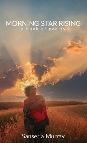 Morning Star Rising : A Book of Poetry by Sanseria Murray (2021, Trade ...