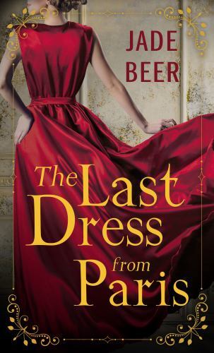 Last Dress from Paris by Jade Beer (2022, Library Binding) for sale ...