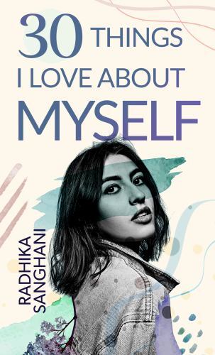 30 Things I Love about Myself by Radhika Sanghani (2022, Trade ...
