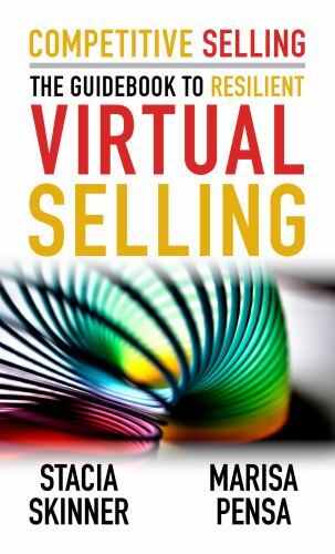 Competitive Selling: the Guidebook to Resilient Virtual Selling by ...