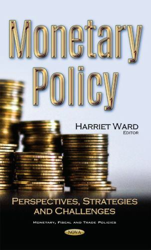 Monetary Policy : Perspectives, Strategies and Challenges by Harriet ...
