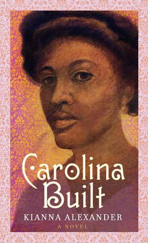 Carolina Built by Kianna Alexander (2022, Library Binding) for sale ...