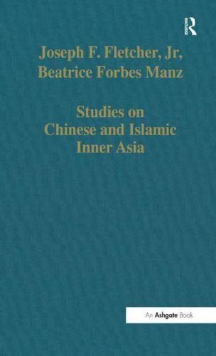Variorum Collected Studies: Studies on Chinese and Islamic Inner Asia ...