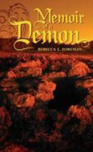 Memoir of a Demon by Rebecca L. Foreman (2009, Trade Paperback) for ...